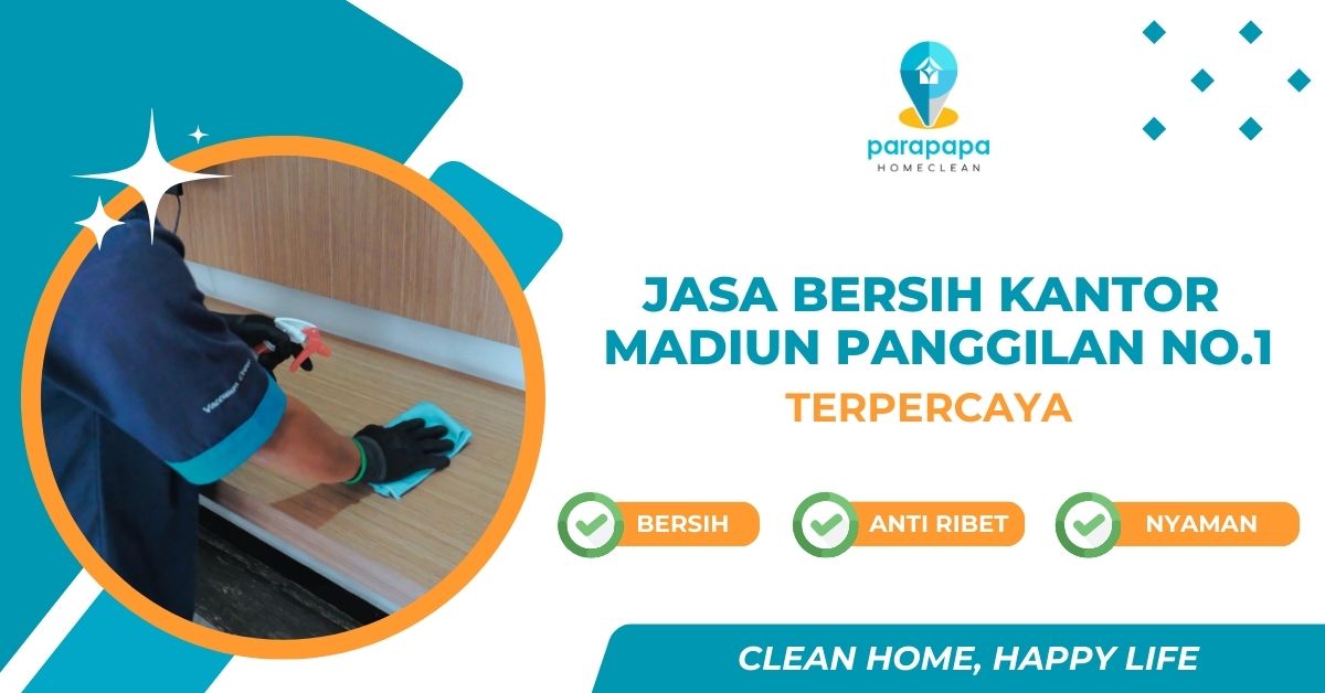 Jasa Bersih Kantor Madiun Panggilan No.1 Terpercaya